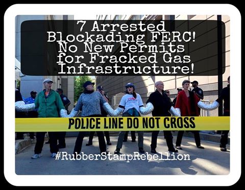Day 1: 7 arrested in #RubberStampRebellion at FERC; encampment at home ...